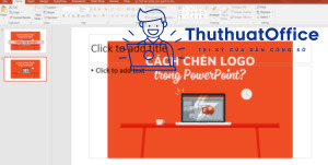 Cách chèn logo vào PowerPoint tránh bị ăn cắp slide (2022)